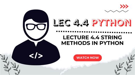 Lecture 44 Common String Methods In Python Case Conversion Explained