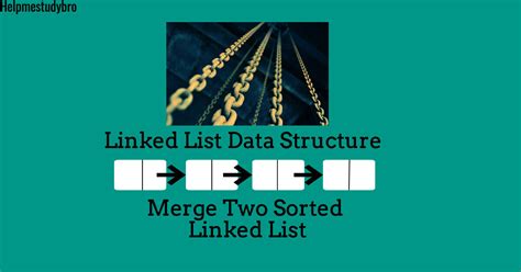 Merge Two Sorted Linked List Helpmestudybro