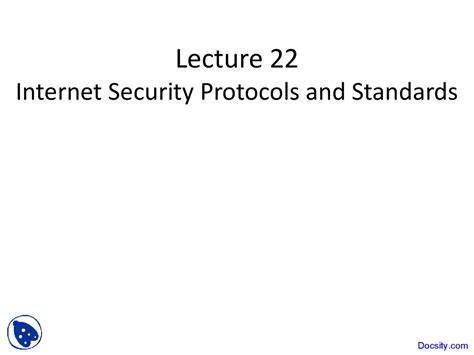 Internet Security Protocols Integrated Computer Security Lecture