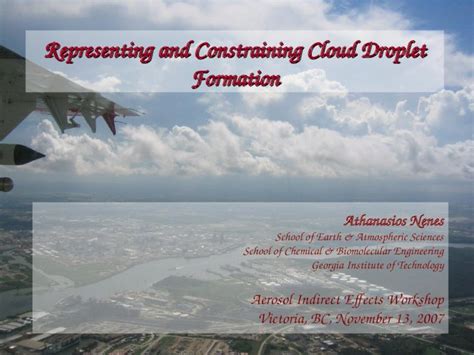 Ppt Representing And Constraining Cloud Droplet Formation Dokumentips