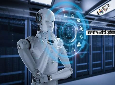 The Power Of Innovative Control Systems Revolutionizing Efficiency