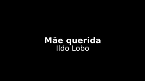 Mae Querida Ildo Lobo Acordes Chordify