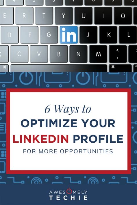 6 Ways To Optimize Your Linkedin Profile Awesomely Techie