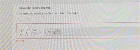 Solved Evaluate The Iterated Integral Use Symbolic