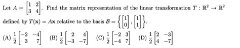 Solved Let A Find The Matrix Representation Of The Chegg