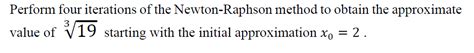 solved perform four iterations of the newton raphson method