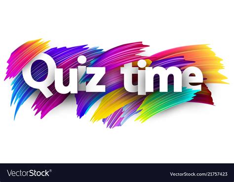 Quiz Time Poster With Colorful Brush Strokes Vector Image