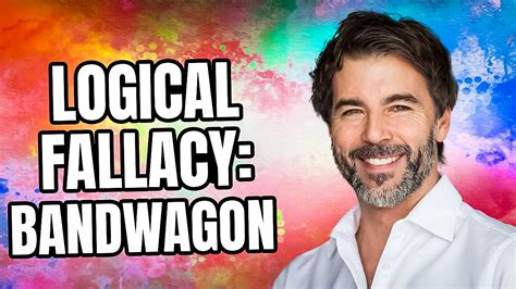 Logical Fallacy Bandwagon Personality Growth