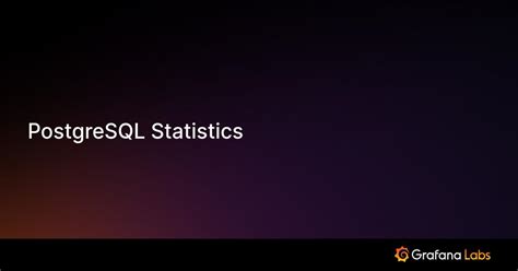 Postgresql Statistics Grafana Labs