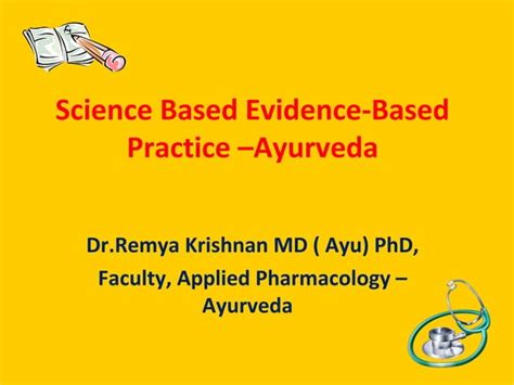 Science Based Evidence Based Practise In Ayurveda Ppt