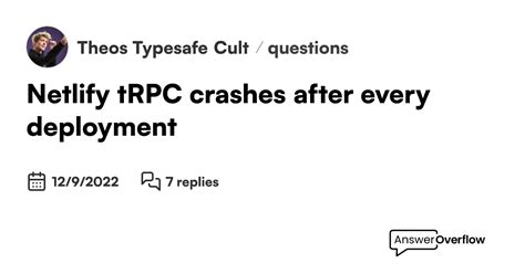 Netlify Trpc Crashes After Every Deployment Theos Typesafe Cult