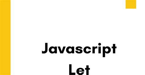 Javascript Let Vs Var