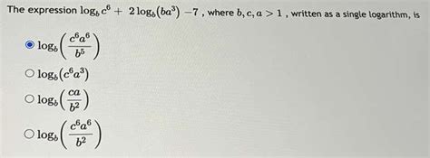 Solved The Expression Logbc62logbba3 7 ﻿where Bca1