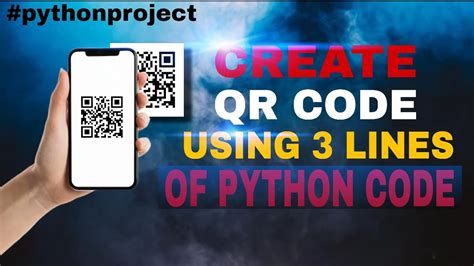 Generate Qr Code In Just 3 Lines Of Python Code Python Project For