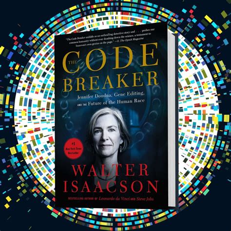 The Code Breaker And Complexities Of Crispr Bill Gates