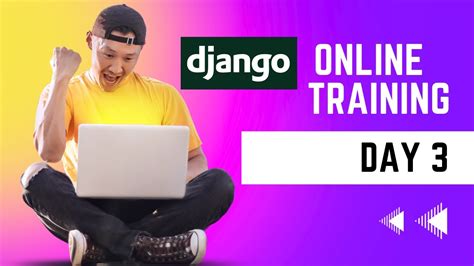 django online training day 3 youtube