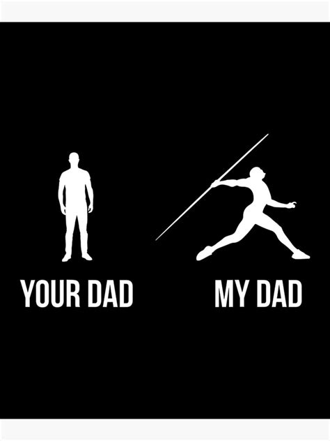 Mens Your Dad My Dad Javelin Throw Javelin Thrower Poster For Sale By Sebasilarsson Redbubble Mens Your Dad My Dad Javelin Throw Javelin Thrower Poster For Sale By Sebasilarsson Redbubble
