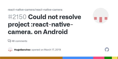 Could Not Resolve Project React Native Camera On Android Issue React Native Camera