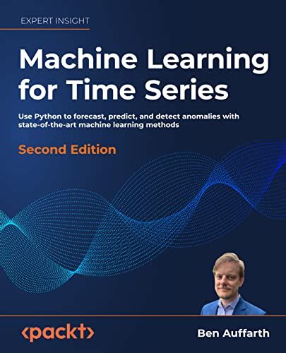 Amazon.co.jp: Machine Learning for Time Series: Use Python to forecast, predict, and detect ...
