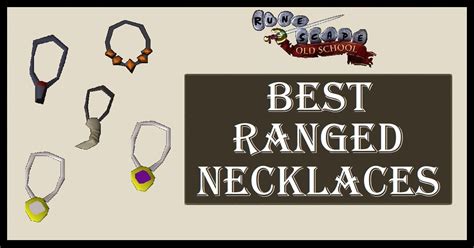 Osrs Best Ranged Necklaces High Range Bonus