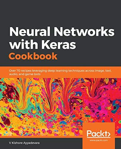 Neural Networks With Keras Cookbook Ayyadevara V Kishore