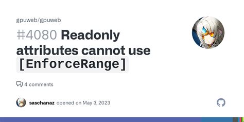 Readonly Attributes Cannot Use ` Enforcerange ` · Issue 4080 · Gpuweb