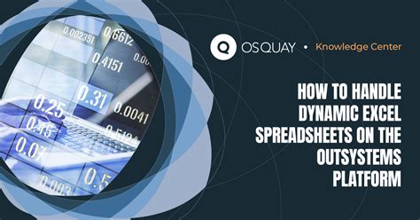 How To Handle Dynamic Excel Spreadsheets On The Outsystems Platform