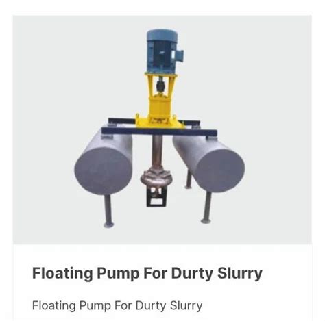 Slurry Pumps Floating Pump For Durty Slurry Manufacturer From Nashik