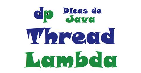 Java Como Criar Uma Thread Com Lambda Dicas De Programação