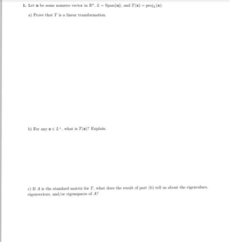 Solved Let U Be Some Nonzero Vector In R N L Span U And Chegg