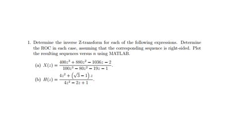 Determine The Inverse Z Transform For Each Of The