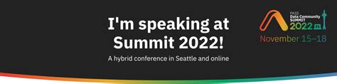 Im Speaking At Pass Data Community Summit 2022