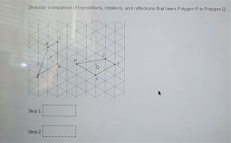 describe a sequence of translations rotations and reflections that