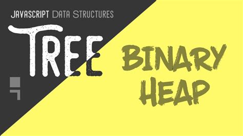 Binary Heap Tree Implementation In Javascript Tree Data Structure R