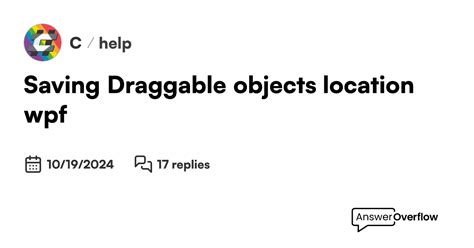 Saving Draggable Objects Location Wpf C