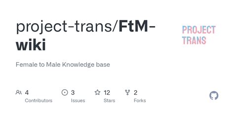 GitHub Project Trans FtM Wiki Female To Male Knowledge Base