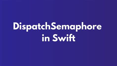 Dmytro Chumakov On Linkedin Swift Dispatchsemaphore Concurrency