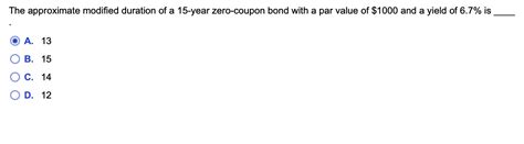 Solved The Approximate Modified Duration Of A 15 Year