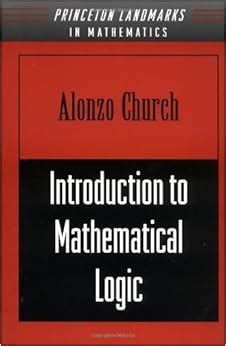 Introduction To Mathematical Logic Alonzo Church Amazon Books