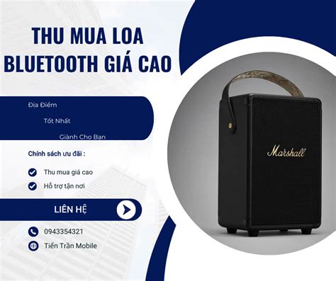 Thu Mua Loa Bluetooth C T I Hcm Gi T T Giao D Ch Nhanh