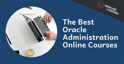The Best Oracle Administration Online Courses Venture Lessons