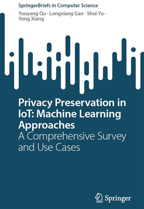 Privacy In Iot Machine Learning Methods And Use Cases Springer