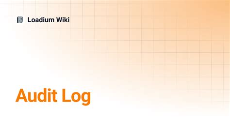 Audit Log Loadium Wiki