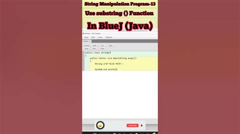 Use Substring Function In Bluej Li String Manipulation Program 13 Ll
