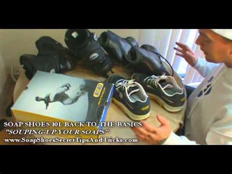 Soap Shoes 101 Back To The Basics The New Soap Shoes Video