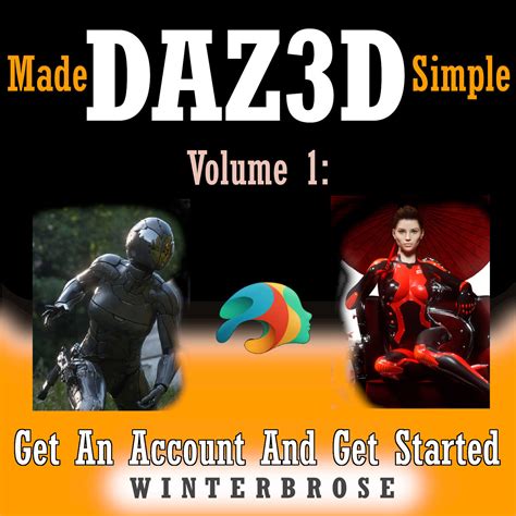 The Journey to Success with Daz Studio, DAZ3D Made Simple V1 - Free 3D ...