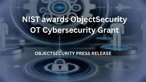 Joe Debold Mba On Linkedin Press Release Nist Awards Objectsecurity