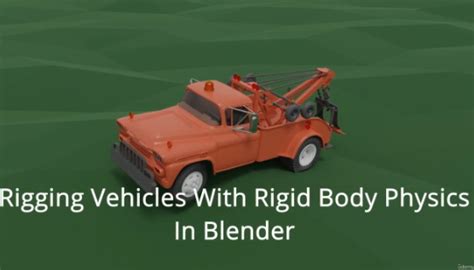Udemy Rigging Vehicles Rigid Body Physics In Blender 3 Download Aeblender