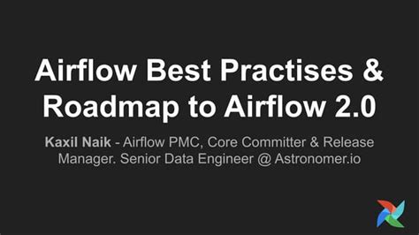 Airflow Best Practises And Roadmap To Airflow 20 Pdf