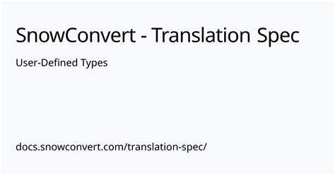 User Defined Types Snowconvert Translation Spec